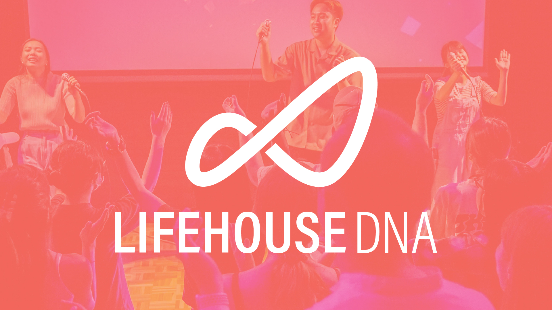 Lifehouse DNA - Lifehouse International Church